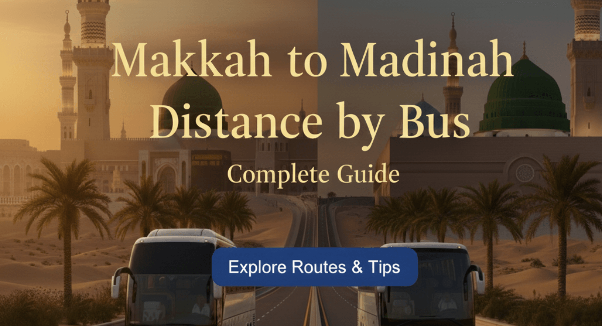 Makkah to Madinah Distance by Bus Complete Guide - Urbans Mood